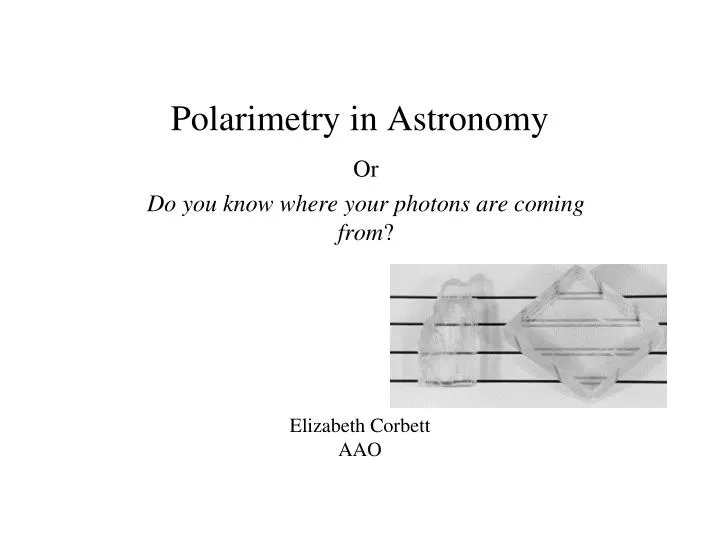 PPT - Polarimetry in Astronomy PowerPoint Presentation, free download ...