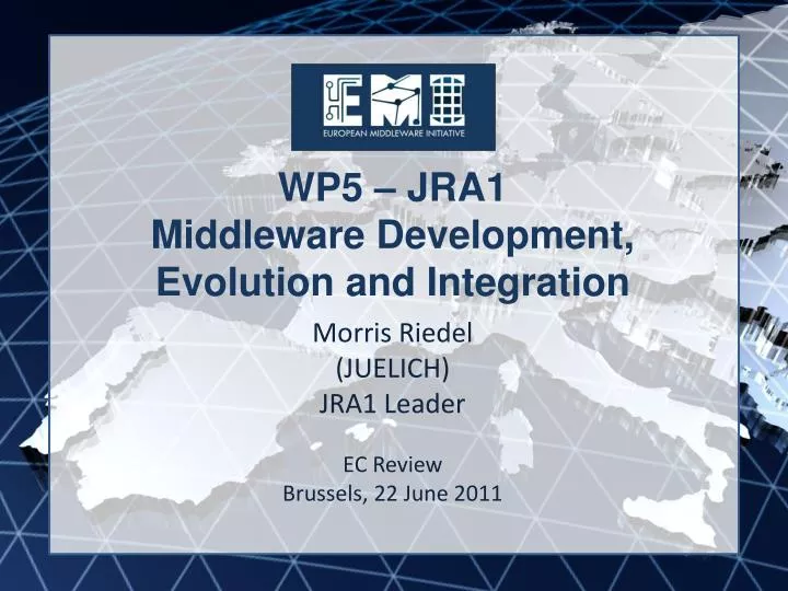 PPT - WP5 – JRA1 Middleware Development, Evolution and Integration ...