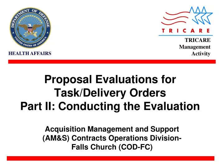 PPT - Proposal Evaluations for Task/Delivery Orders Part II: Conducting ...