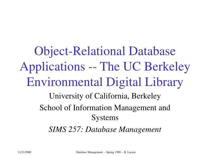 PPT - Object-Relational Database Applications -- The UC Berkeley ...