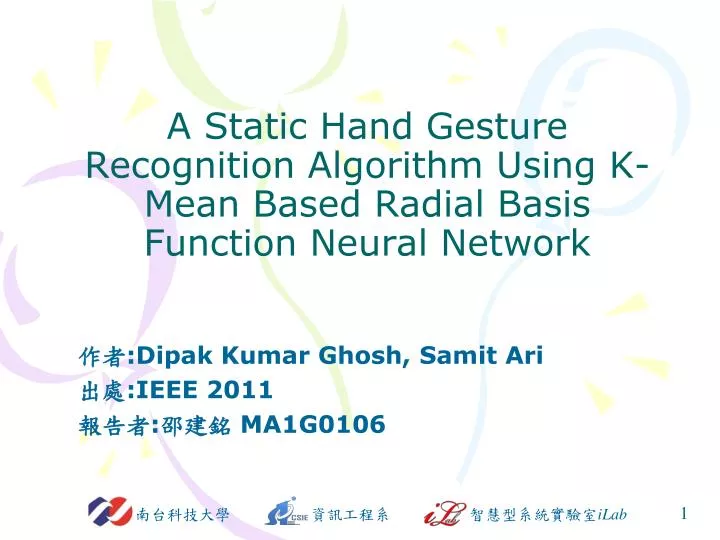PPT - 作者 : Dipak Kumar Ghosh , Samit Ari 出處 :IEEE 2011 報告者 : 邵建銘 MA1G0106 PowerPoint ...