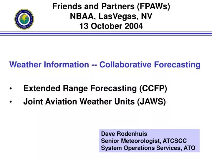 PPT - Weather Information -- Collaborative Forecasting Extended Range ...