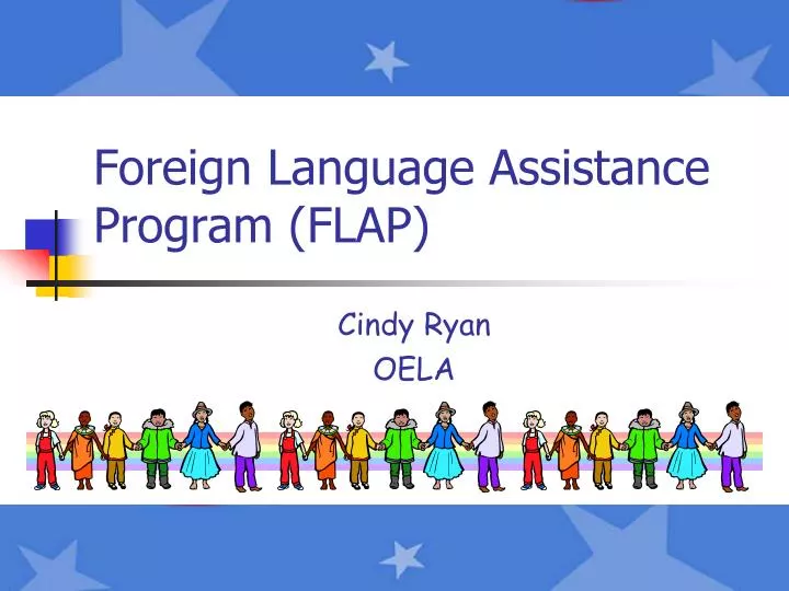 PPT - Foreign Language Assistance Program (FLAP) PowerPoint ...