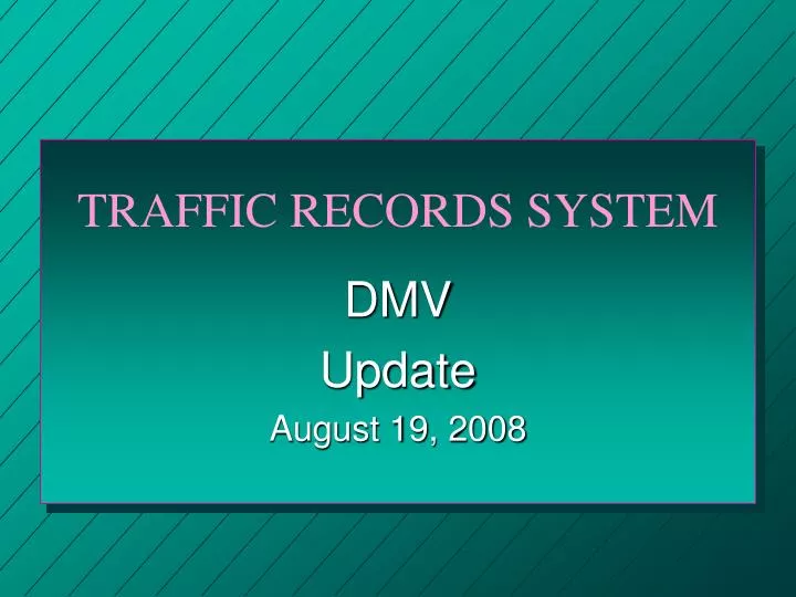 PPT - TRAFFIC RECORDS SYSTEM PowerPoint Presentation, free download ...