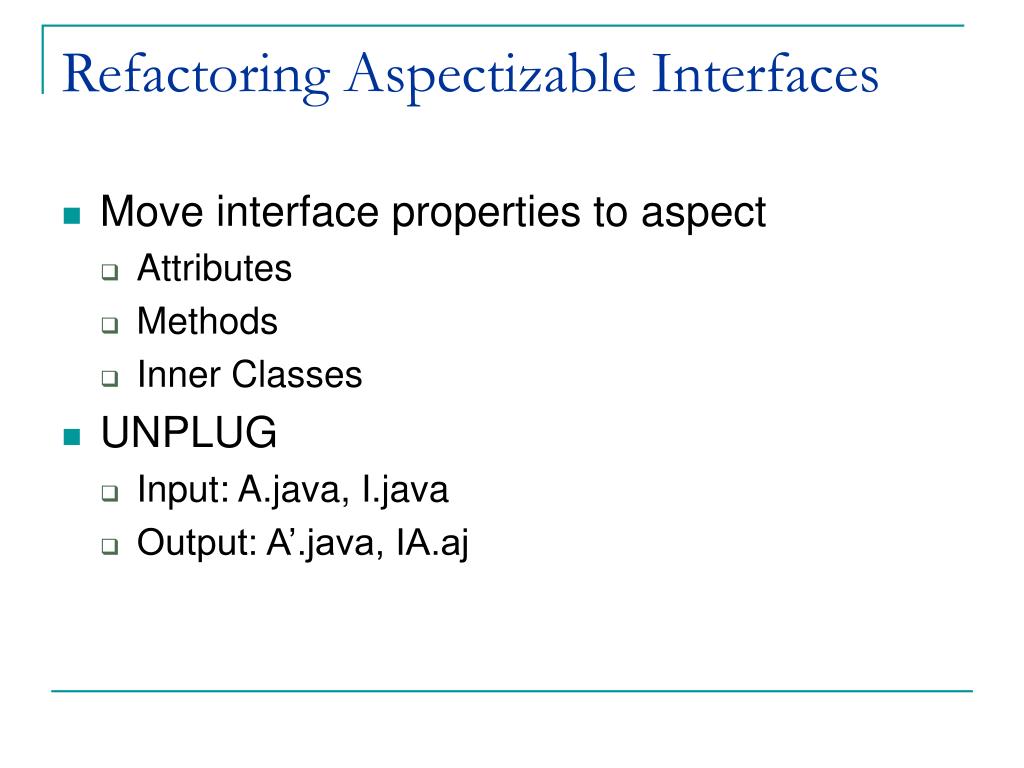 Ppt Refactoring The Aspectizable Interfaces An Empirical Assessment