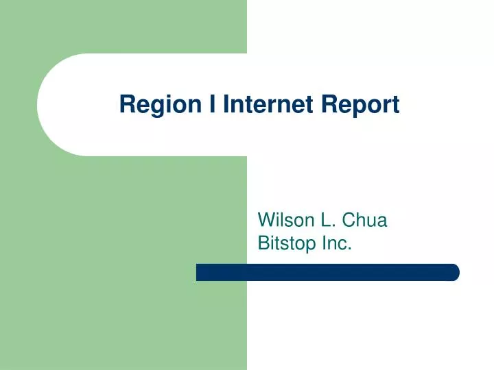 PPT - Region I Internet Report PowerPoint Presentation, free download ...