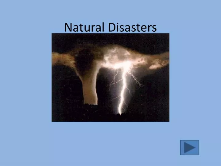 PPT - Natural Disasters PowerPoint Presentation, free download - ID:4672749
