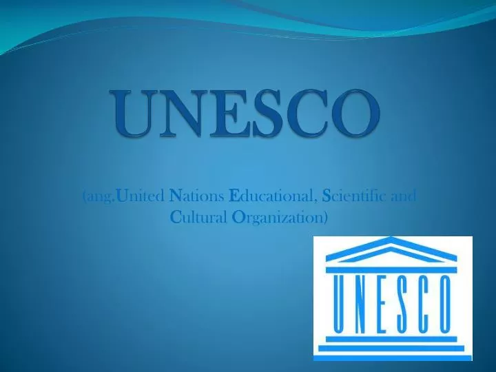 PPT - UNESCO PowerPoint Presentation, free download - ID:4673532