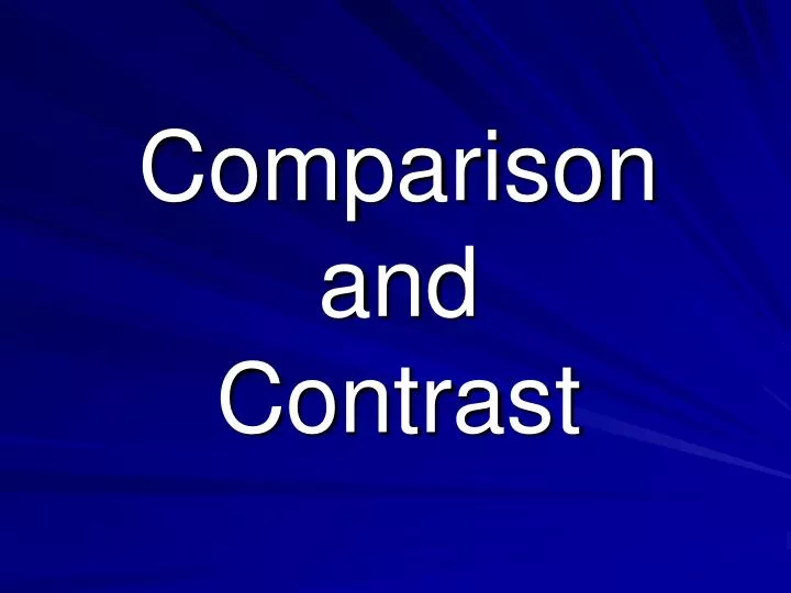 PPT - Comparison and Contrast PowerPoint Presentation, free download ...