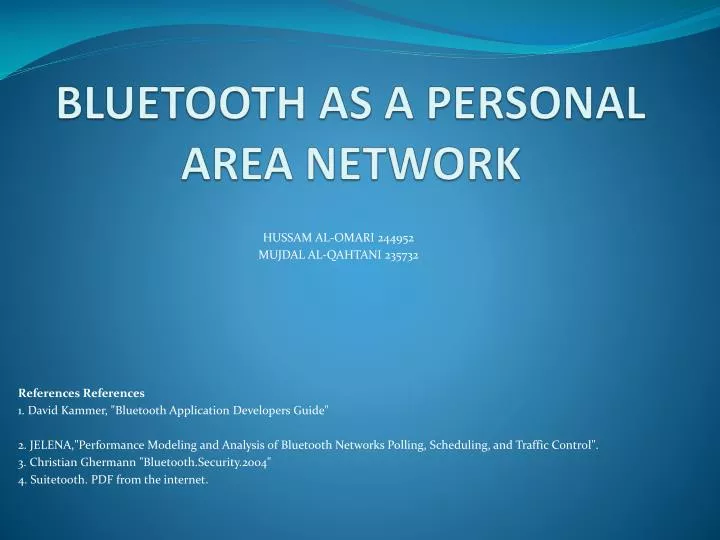 PPT - BLUETOOTH AS A PERSONAL AREA NETWORK PowerPoint Presentation ...