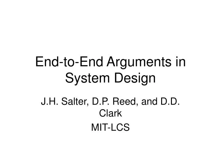 PPT - End-to-End Arguments in System Design PowerPoint Presentation, free download - ID:4673847