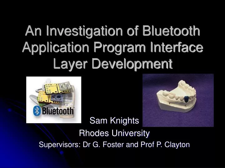 PPT - An Investigation of Bluetooth Application Program Interface Layer ...