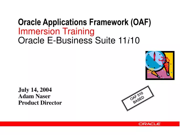 PPT - Oracle Applications Framework (OAF) Immersion Training Oracle E-Business Suite 11 i 10 ...
