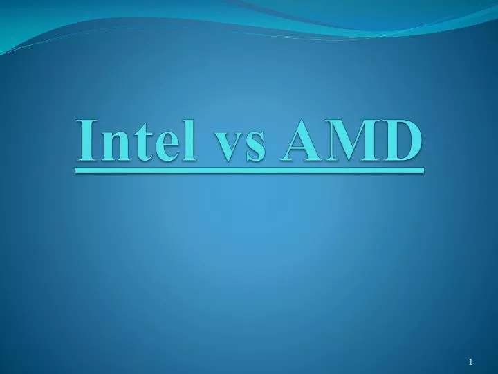 PPT - Intel vs AMD PowerPoint Presentation, free download - ID:4675715