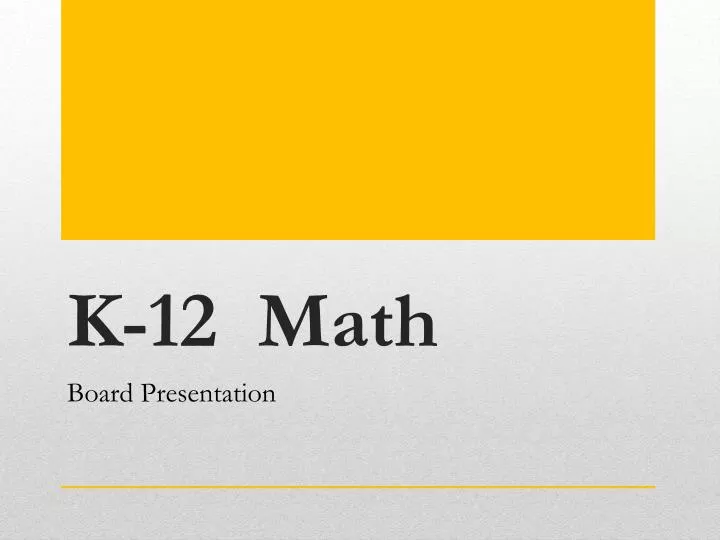 PPT - K-12 Math PowerPoint Presentation, free download - ID:4676324