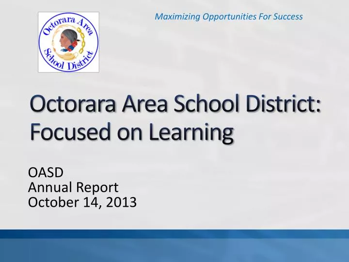 PPT - Octorara Area School District: Focused on Learning PowerPoint ...