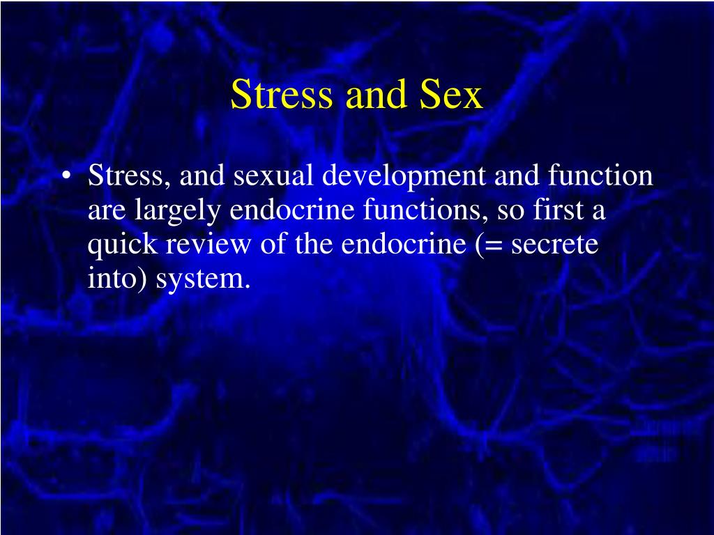 Ppt Stress And Sex Powerpoint Presentation Free Download Id 4676500