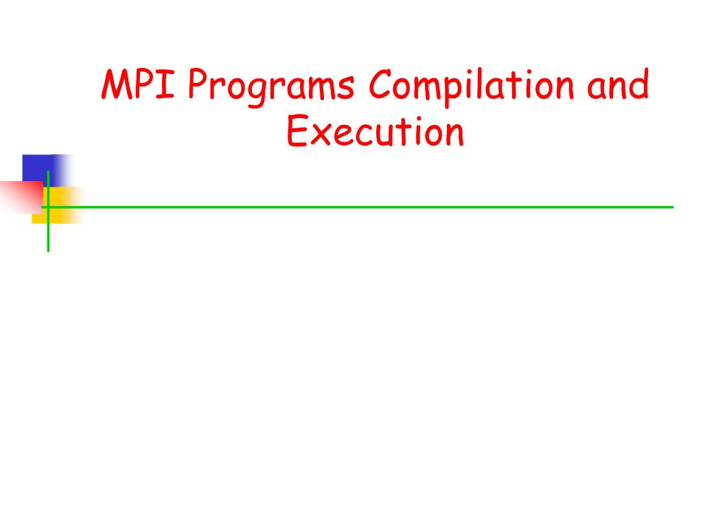 Ppt Programming Clusters Using Message Passing Interface Mpi Powerpoint Presentation Id