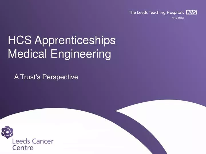 PPT - HCS Apprenticeships Medical Engineering PowerPoint Presentation ...