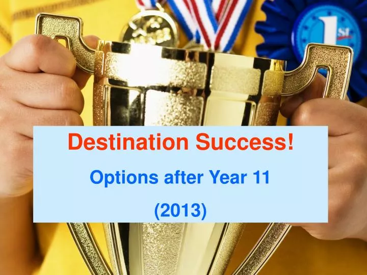 PPT - Destination Success! PowerPoint Presentation, free download - ID ...