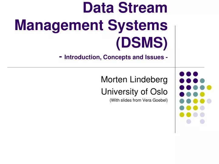 Ppt Data Stream Management Systems Dsms Introduction Concepts And Issues Powerpoint