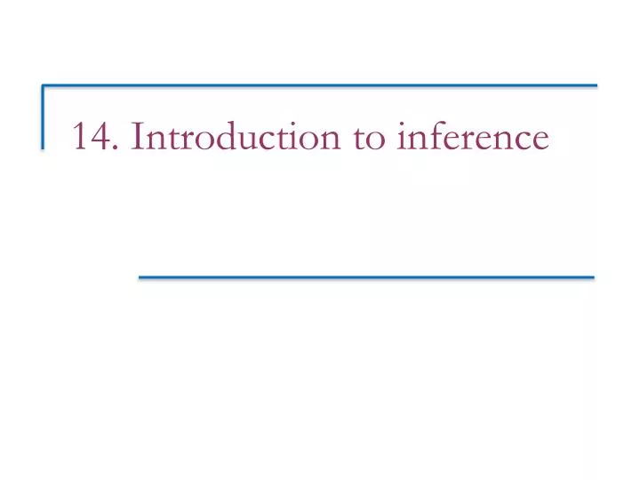 PPT - 14. Introduction to inference PowerPoint Presentation, free ...