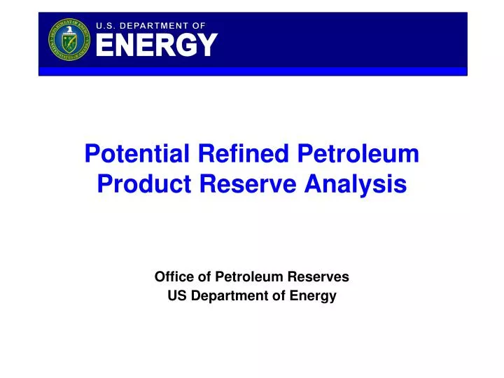 PPT - Potential Refined Petroleum Product Reserve Analysis PowerPoint ...