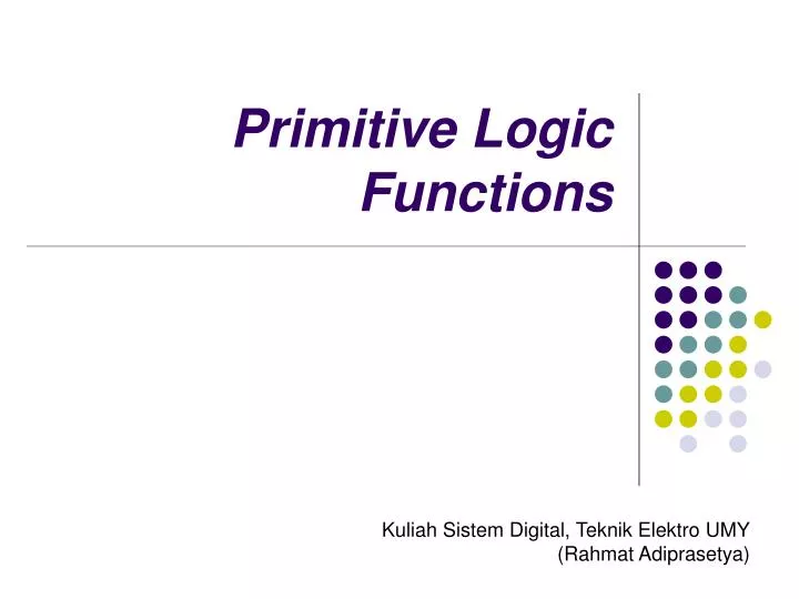 PPT - Primitive Logic Functions PowerPoint Presentation, free download ...
