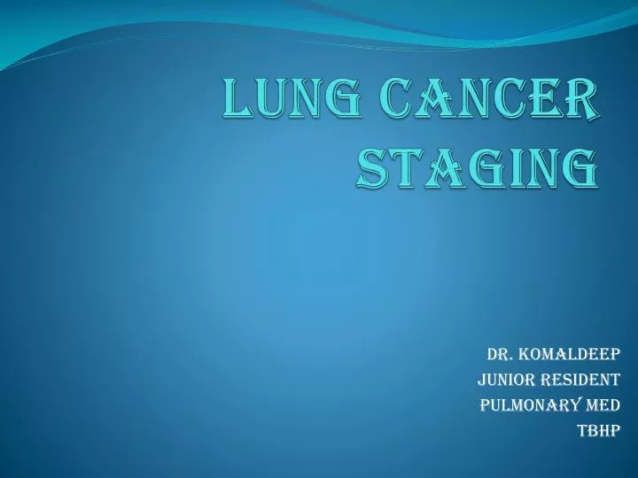 PPT - Lung cancer staging PowerPoint Presentation, free download - ID ...