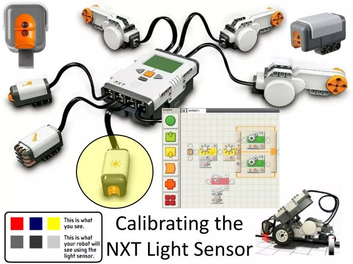 PPT - Calibrating the NXT Light Sensor PowerPoint Presentation, free ...