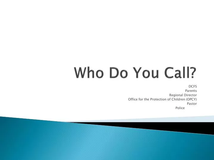 PPT - Who Do You Call? PowerPoint Presentation, free download - ID:4680067
