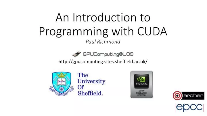 PPT - An Introduction to Programming with CUDA Paul Richmond PowerPoint Presentation - ID:4680284