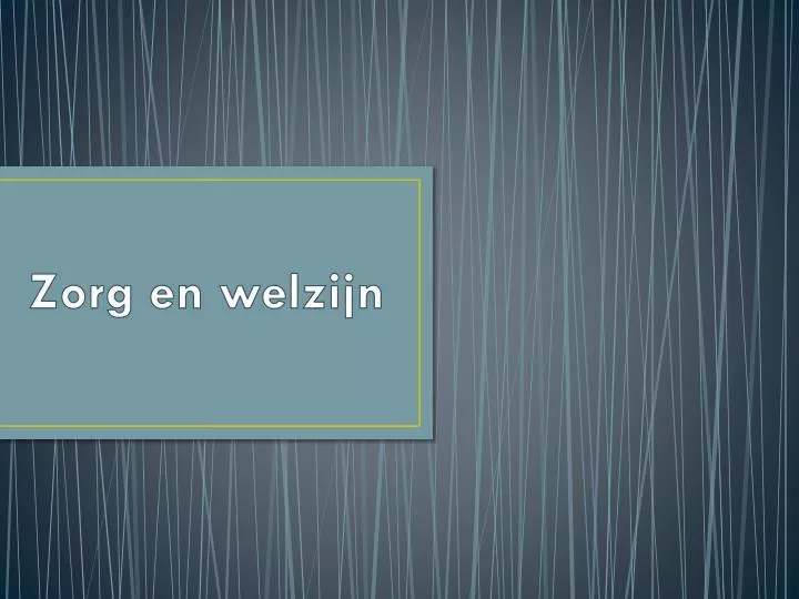 PPT - Zorg en welzijn PowerPoint Presentation, free download - ID:4680333