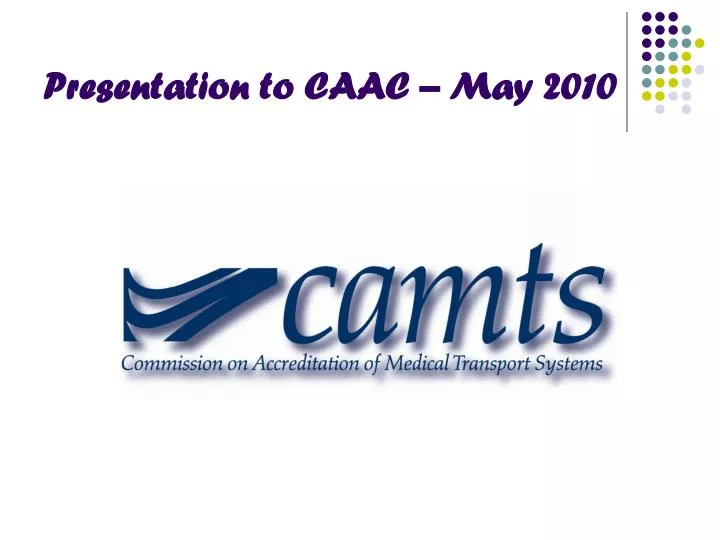 PPT - Presentation to CAAC – May 2010 PowerPoint Presentation, free ...