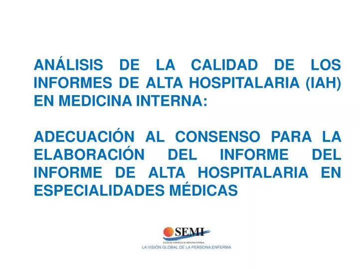 PPT - ANÁLISIS DE LA CALIDAD DE LOS INFORMES DE ALTA HOSPITALARIA (IAH ...