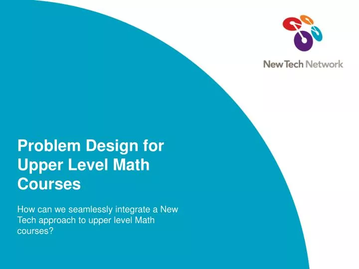 PPT - Problem Design for Upper Level Math Courses PowerPoint ...