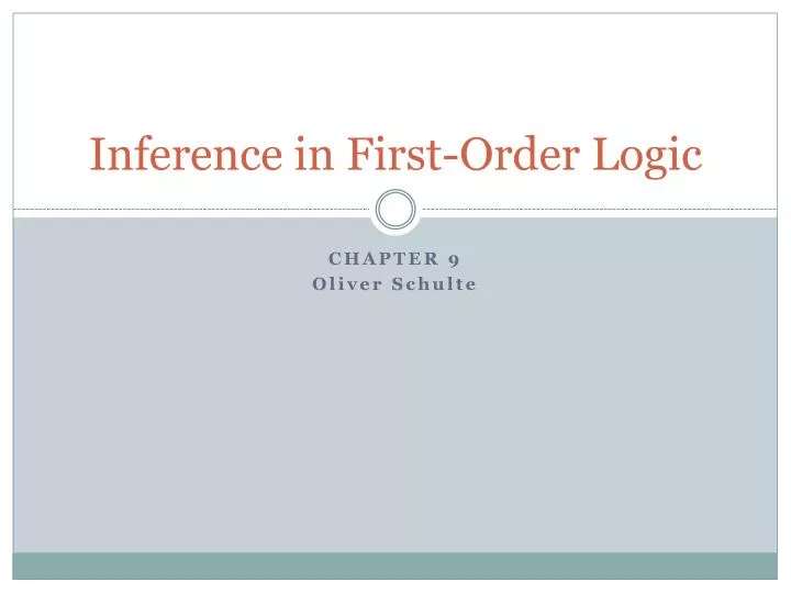 PPT - Inference in First-Order Logic PowerPoint Presentation, free ...