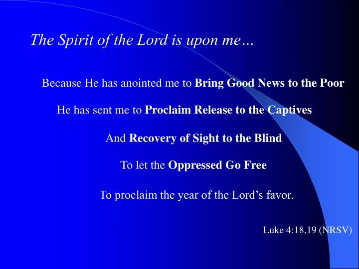PPT - The Spirit of the Lord is upon me… PowerPoint Presentation, free ...