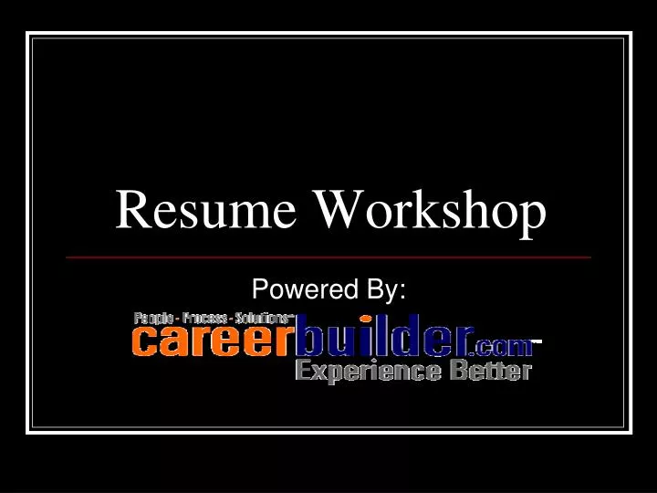 PPT - Resume Workshop PowerPoint Presentation, free download - ID:4684639