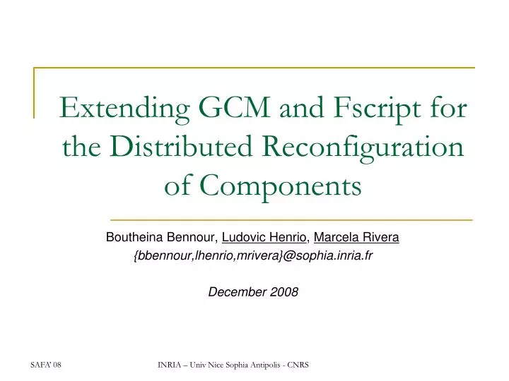 PPT - Extending GCM and Fscript for the Distributed Reconfiguration of Components PowerPoint ...