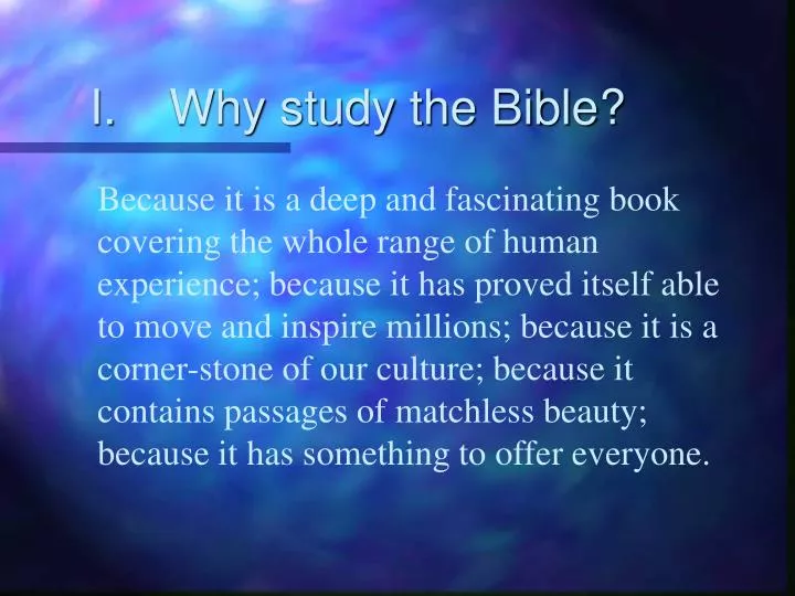 PPT - I. Why study the Bible? PowerPoint Presentation, free download ...