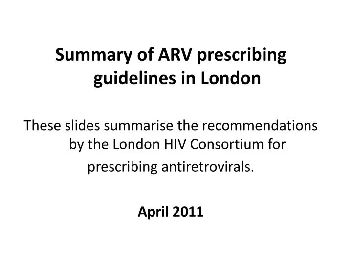 PPT - Summary of ARV prescribing guidelines in London PowerPoint ...