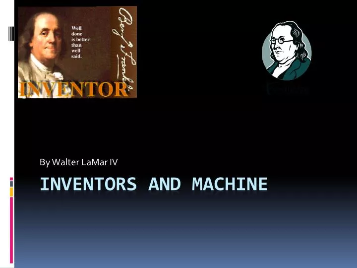 PPT - Inventors and Machine PowerPoint Presentation, free download - ID ...
