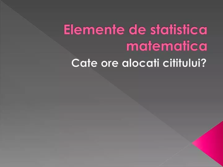 PPT - Elemente de statistica matematica PowerPoint Presentation, free download - ID:4686387