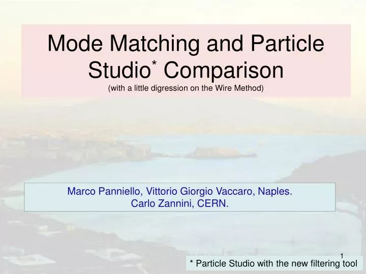 PPT - Mode Matching and Particle Studio * Comparison (with a little ...