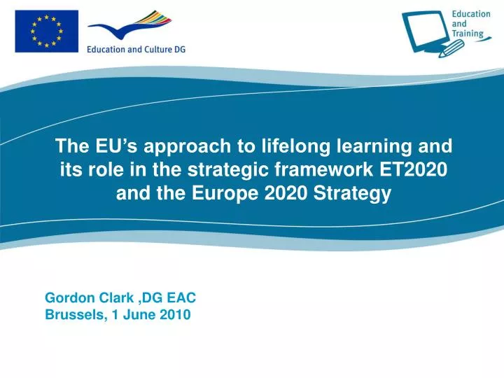 PPT - Gordon Clark ,DG EAC Brussels, 1 June 2010 PowerPoint ...
