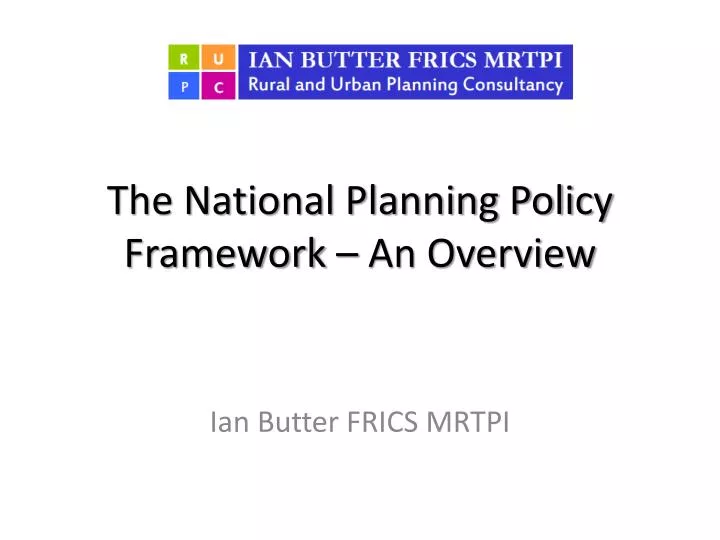 PPT - The National Planning Policy Framework – An Overview PowerPoint ...