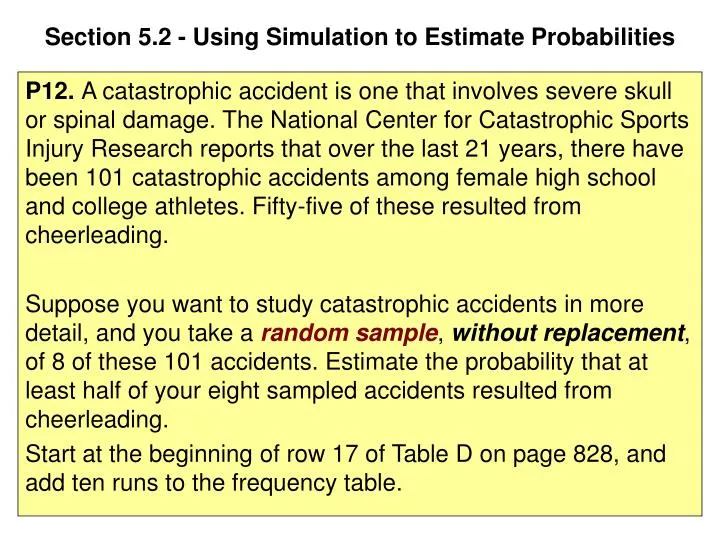 PPT - Section 5.2 - Using Simulation to Estimate Probabilities ...