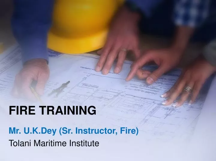 PPT - FIRE TRAINING PowerPoint Presentation, free download - ID:4691833