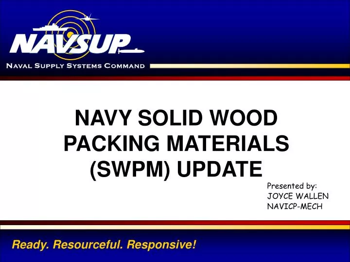 PPT - NAVY SOLID WOOD PACKING MATERIALS (SWPM) UPDATE PowerPoint ...